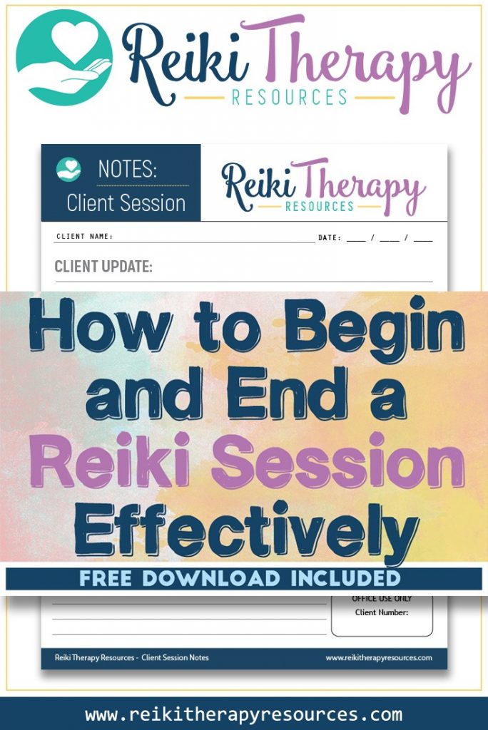 How to Begin and End a Reiki Session Effectively (FREE DOWNLOAD)