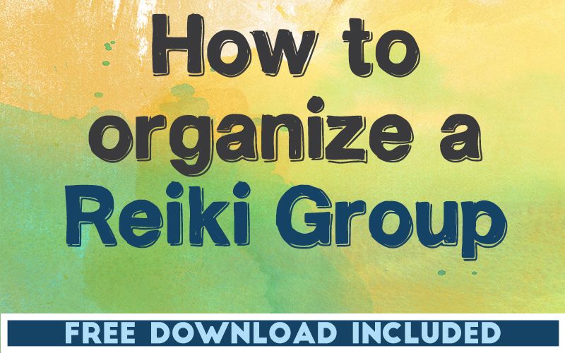 How To Organise a Reiki Group (FREE DOWNLOAD) How To Organise a Reiki Group (FREE DOWNLOAD)