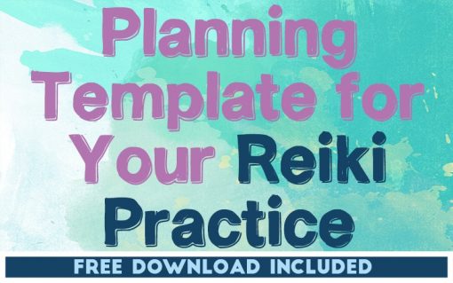 Planning Template for Your Reiki Practice (FREE TEMPLATE DOWNLOAD)