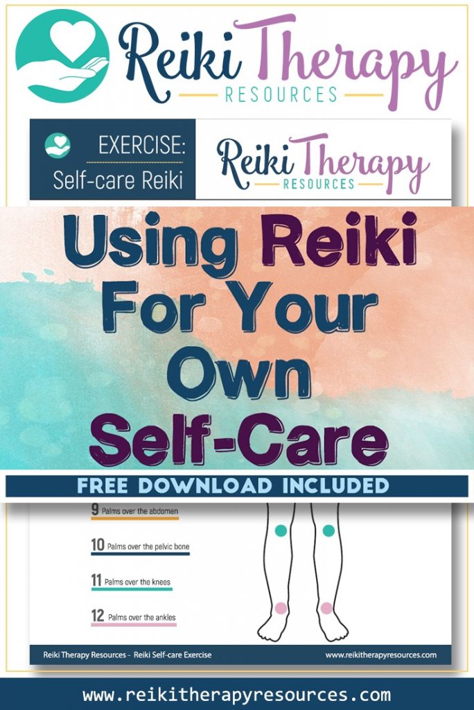 Using Reiki For Your Own Self-Care (FREE DOWNLOAD INCLUDED)