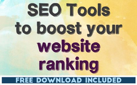 10 SEO Tools to Boost Your Website Ranking (FREE DOWNLOAD)